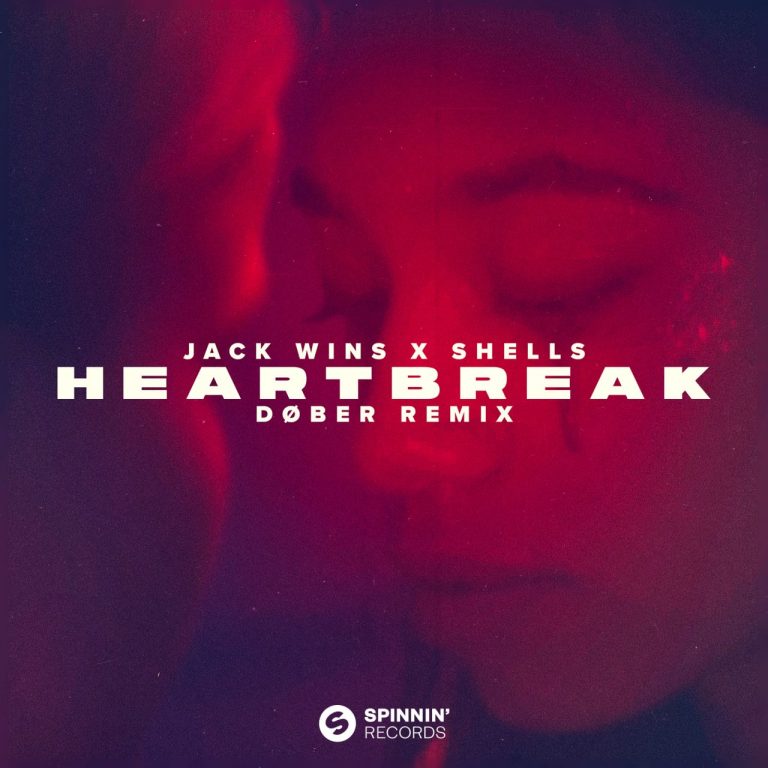 Jack Wins X SHELLS - Heartbreak (DØBER Extended Remix) - EDM Lake ...