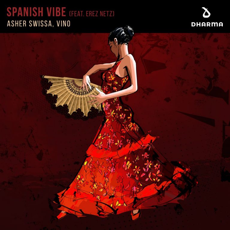 ASHER SWISSA, VINO - Spanish Vibe (feat. Erez Netz) [incl. Extended Mix ...