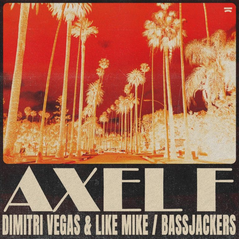 Dimitri Vegas & Like Mike, Bassjackers - Axel F (Extended Mix) - EDM ...