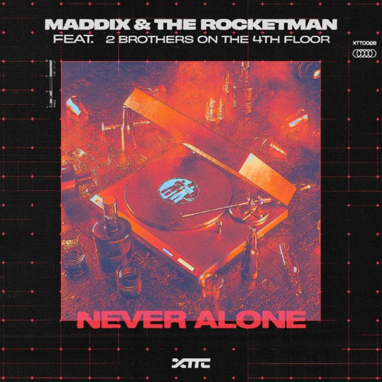 Maddix & The Rocketman - Never Alone (feat. 2 Brothers On the 4th Floor ...